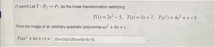 Solved (1 point) Let T:P3→P3 be the linear transformation | Chegg.com