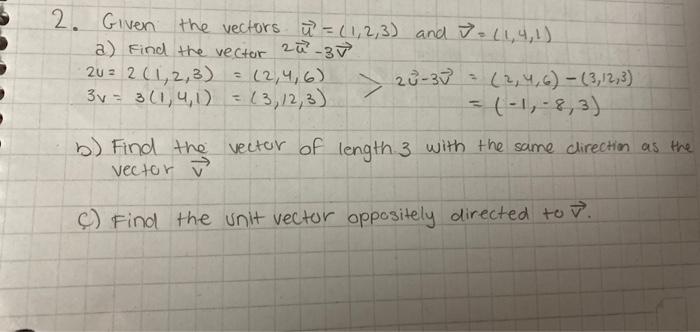 Solved 2. Given the vectors u=(1,2,3) and v=(1,4,1) a) Find | Chegg.com