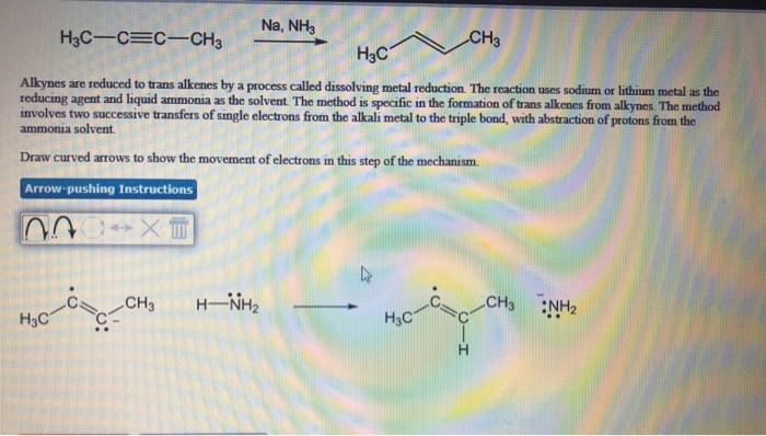 Solved Na, NH3 H3C-C=C-CH3 CH3 H3C Alkynes are reduced to | Chegg.com