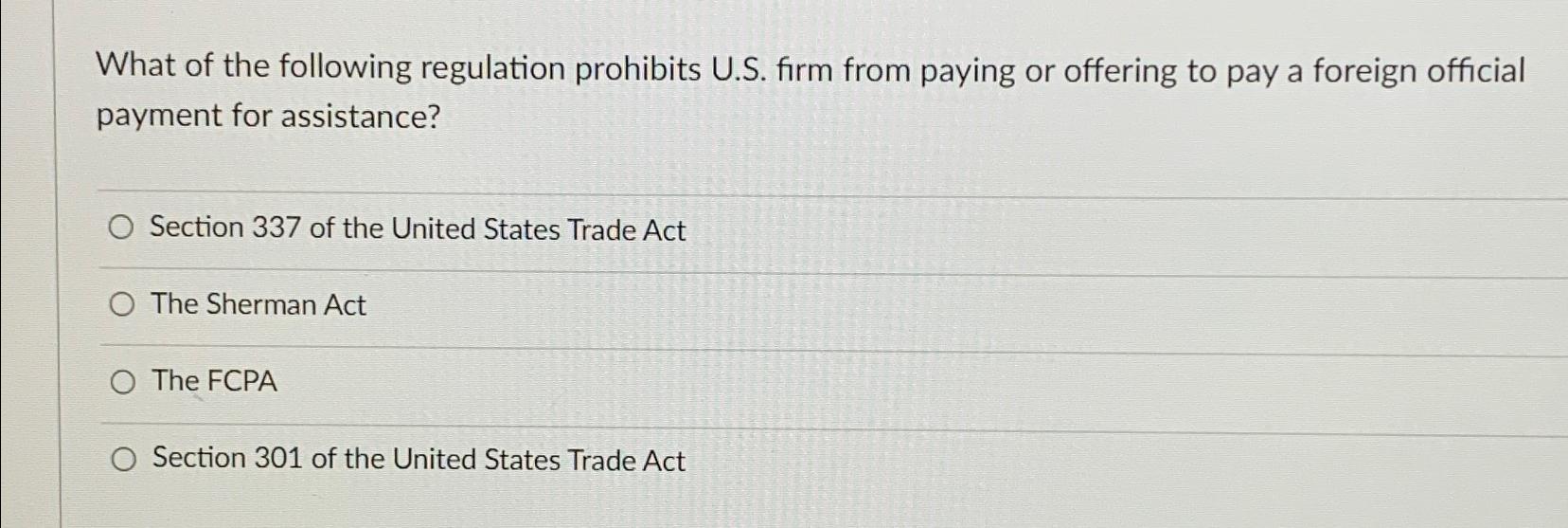 Solved What of the following regulation prohibits U.S. ﻿firm | Chegg.com