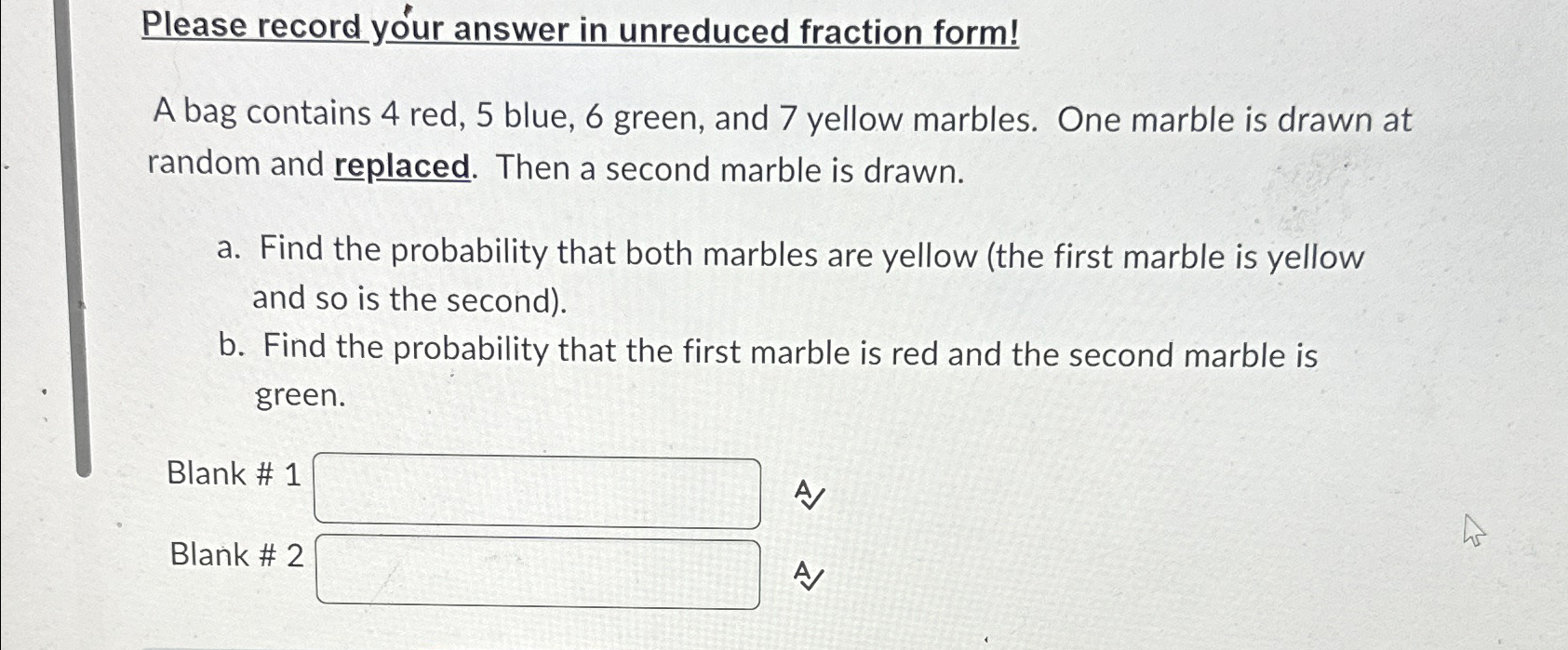 Please record your answer in unreduced fraction | Chegg.com