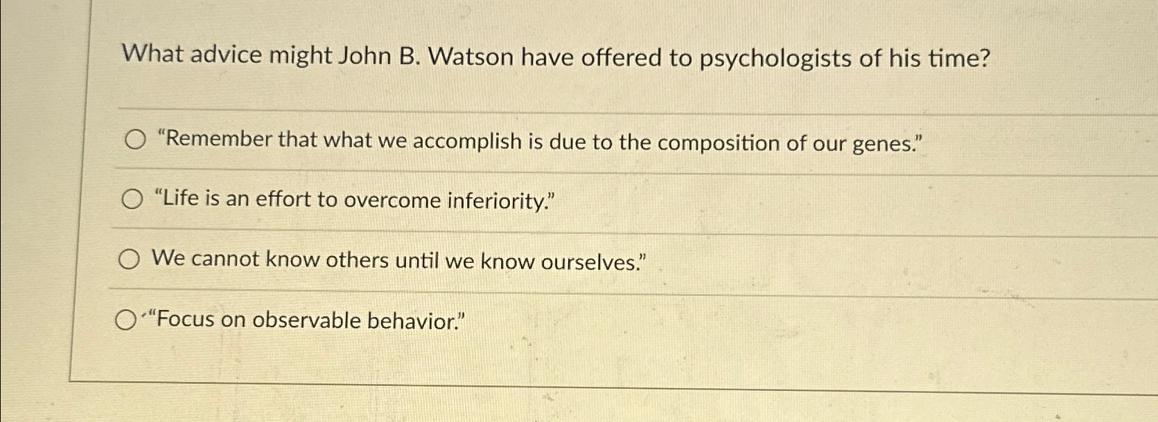Solved What advice might John B. ﻿Watson have offered to | Chegg.com