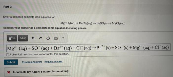Solved Part A Enter a balanced complete ionic equation for | Chegg.com