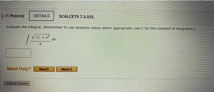 Solved [-/1 Points] DETAILS SCALCET9 7.3.025. Evaluate the | Chegg.com