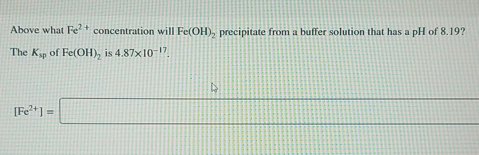 Solved Above what Fe2+ concentration will Fe(OH), | Chegg.com