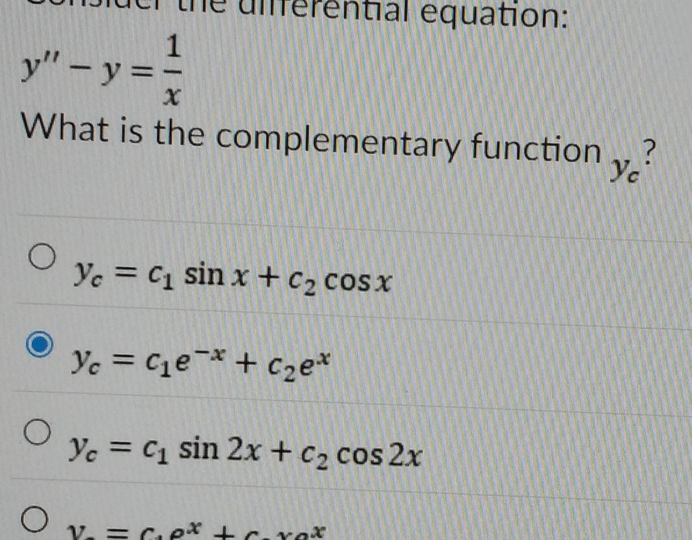 Solved equation: 1 y" - y = -y= What is the complementary | Chegg.com