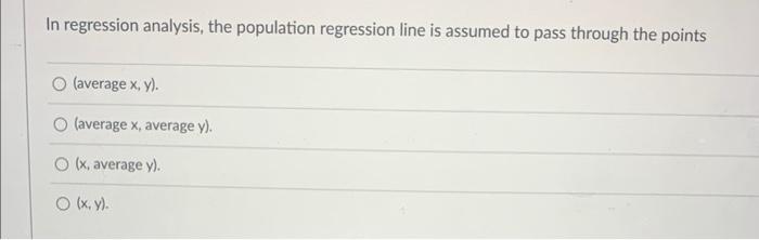 Solved In regression analysis, the population regression | Chegg.com