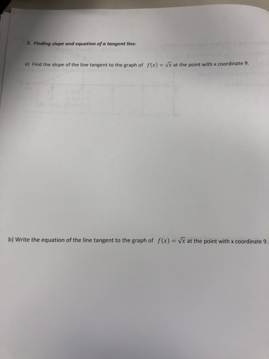 Solved 5. Finding slope and equation of a tangent line. a) | Chegg.com