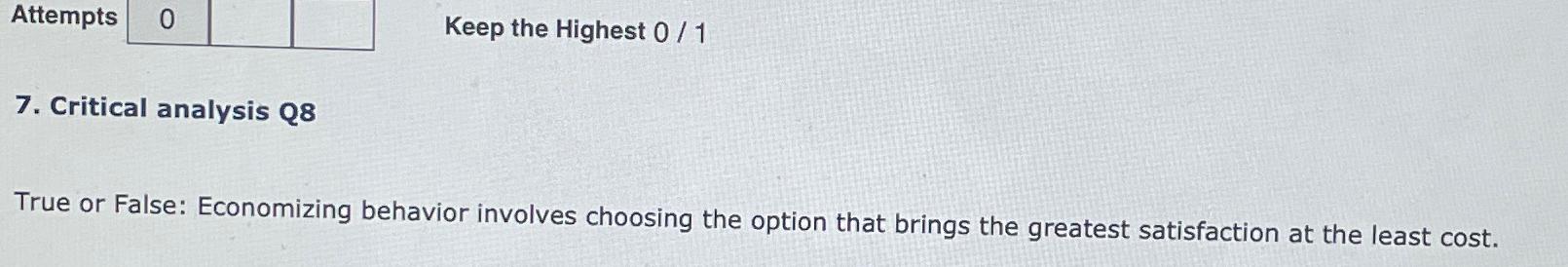 Solved Economizing behavior involves choosing the option | Chegg.com