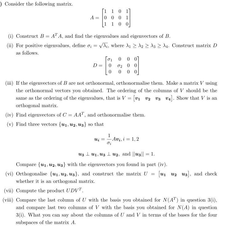 Solved Consider the following matrix. A=⎣⎡101101000110⎦⎤ (i) | Chegg.com