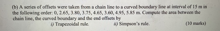 Solved (b) A series of offsets were taken from a chain line | Chegg.com
