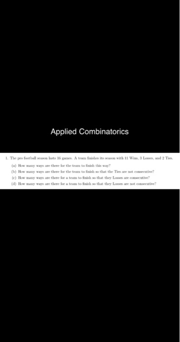 Solved Applied Combinatorics 1. The profootball lists 16 | Chegg.com