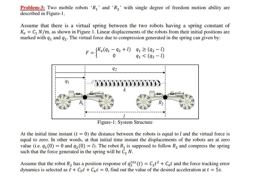 Solved Problem-3: Two mobile robots ' R1 ' and ' R2 ' with | Chegg.com