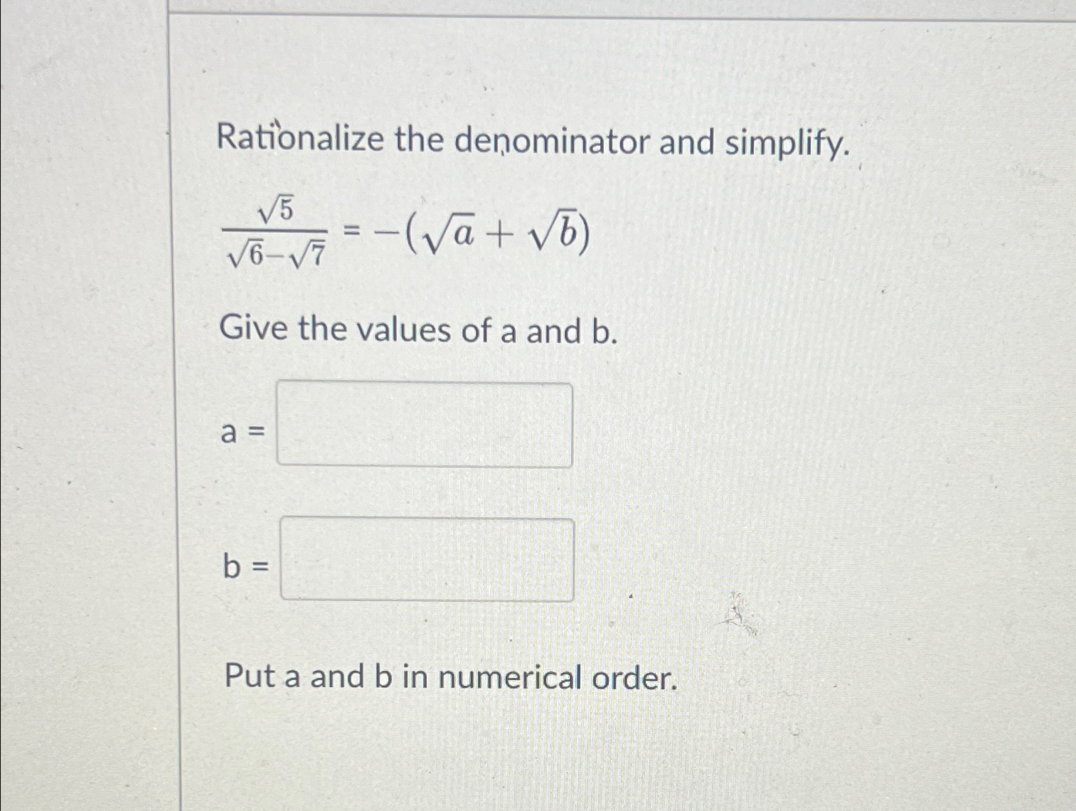 Solved Rationalize the denominator and | Chegg.com