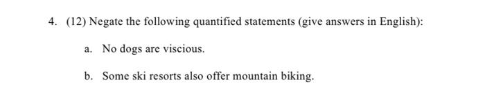Solved 4. (12) Negate the following quantified statements | Chegg.com
