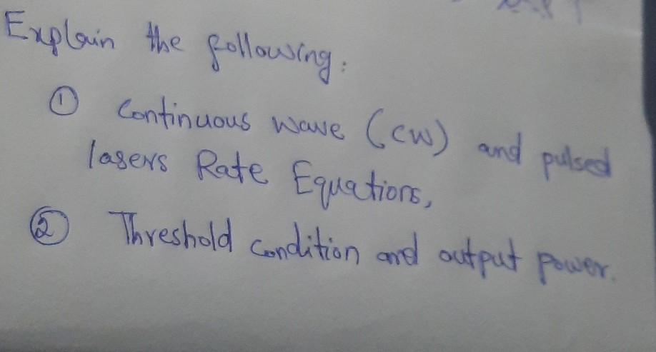 Solved Explain the following: C Continuous wave lasers Rate | Chegg.com