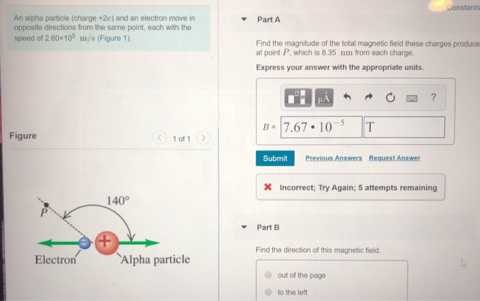 Solved Constants Part A An alpha particle (charge +2e) and | Chegg.com