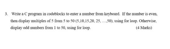 Solved 3. Write a C program in codeblocks to enter a number | Chegg.com