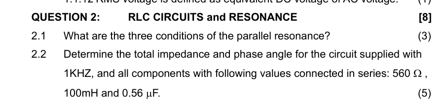 Solved QUESTION 2: RLC CIRCUITS and RESONANCE[8]2.1 ﻿What | Chegg.com