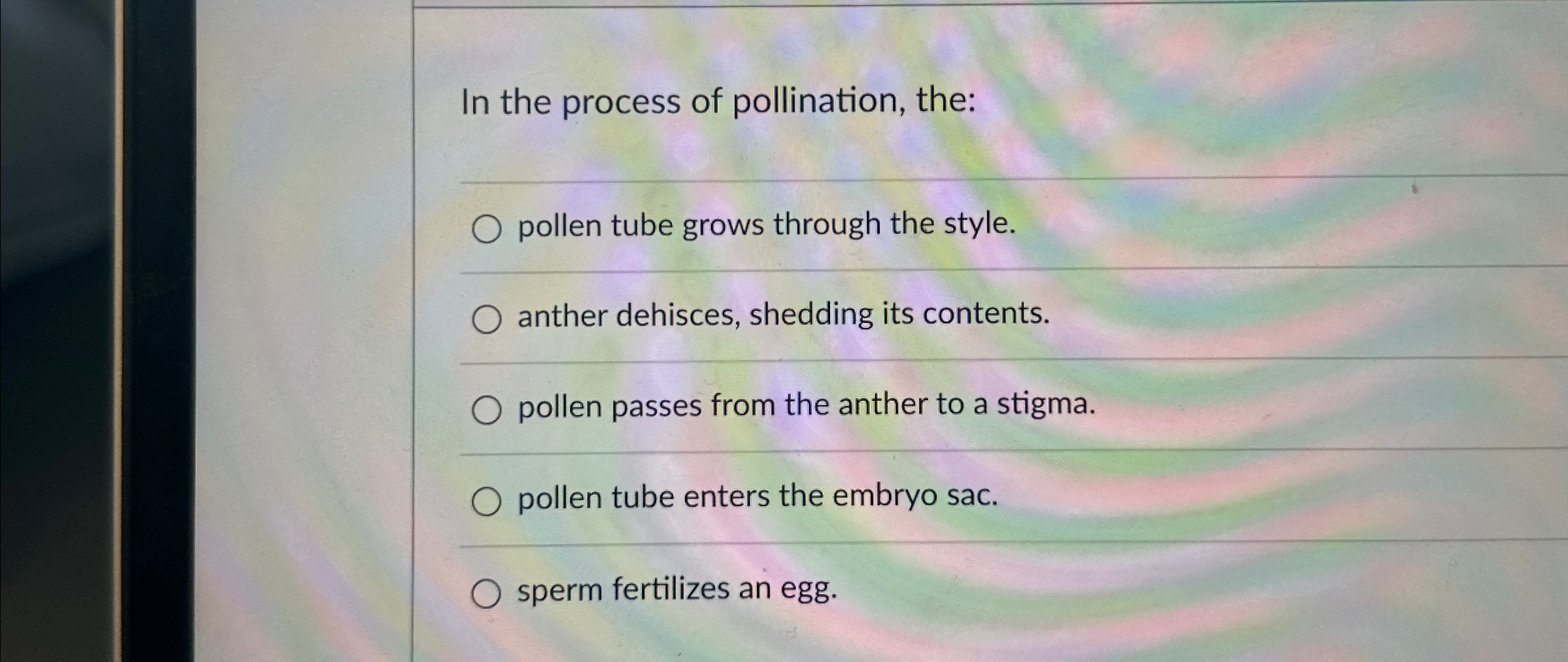 Solved In the process of pollination, the:pollen tube grows | Chegg.com