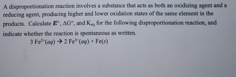 Solved A disproportionation reaction involves a substance | Chegg.com