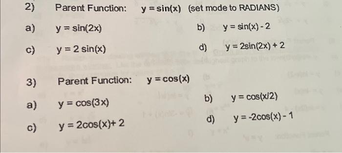 Solved 2) Parent Function: y=sin(x) (set mode to RADIANS) a) | Chegg.com