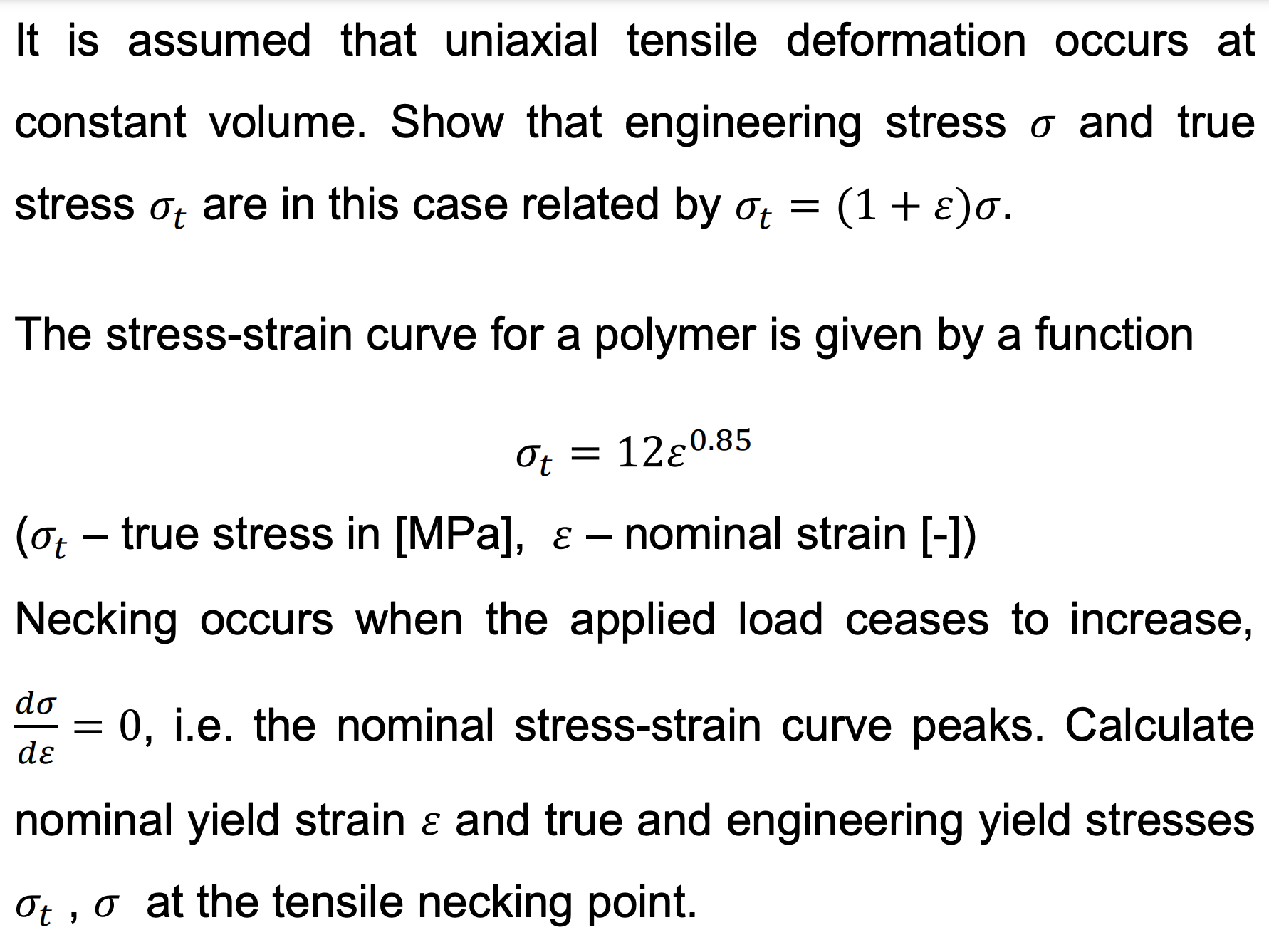 Solved It is assumed that uniaxial tensile deformation | Chegg.com