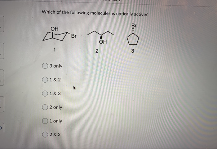 Solved Which of the following molecules is optically active? | Chegg.com