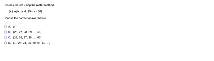 Solved Express the set using the roster method. {x | XEN and | Chegg.com
