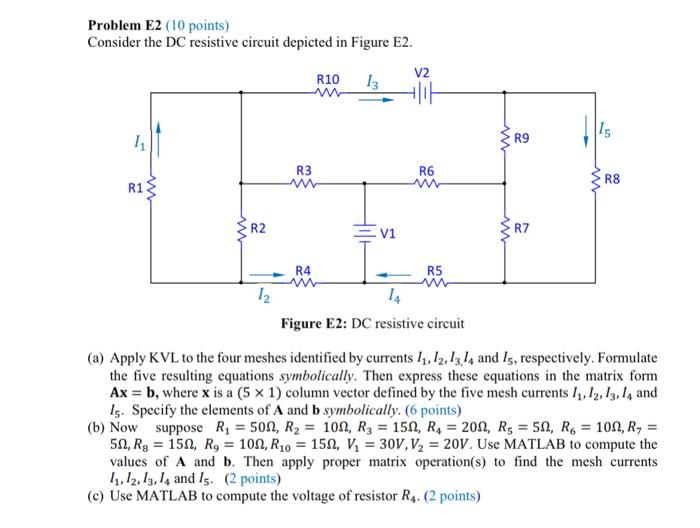 Solved Problem E2 (10 points) Consider the DC resistive | Chegg.com