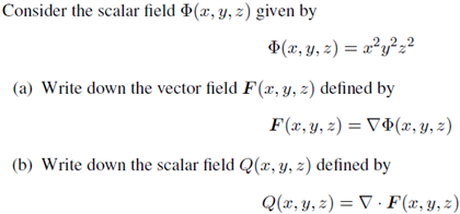 Solved Consider the scalar field Phi (x, y. z) given by | Chegg.com