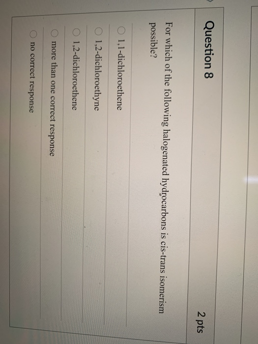 Solved Question 8 2 pts For which of the following | Chegg.com Solved Question 8 2 pts For which of the following | Chegg.com