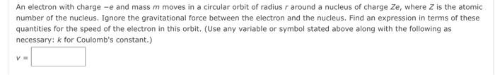 Solved An Electron With Charge −e And Mass M Moves In A