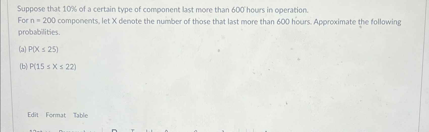 Solved Suppose that 10% ﻿of a certain type of component last | Chegg.com