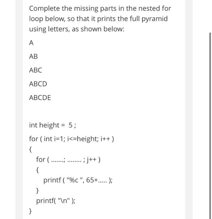 Solved Complete the missing parts in the nested for loop | Chegg.com