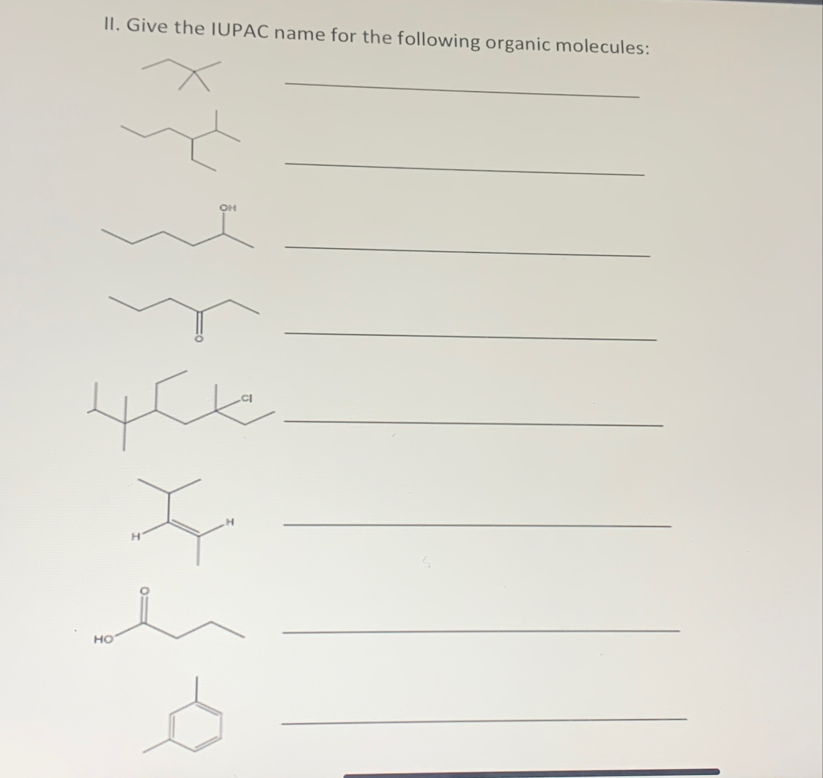 Solved II. ﻿Give the IUPAC name for the following organic | Chegg.com