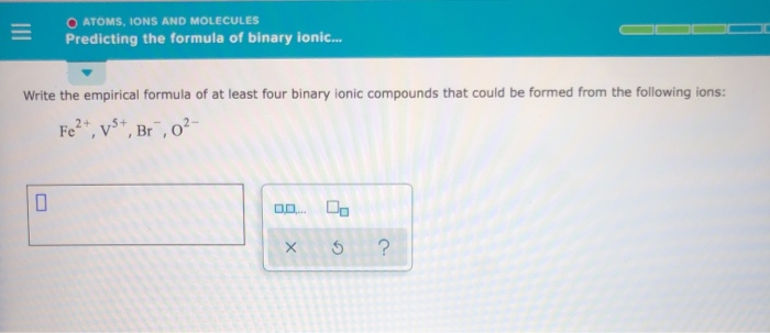 Solved O ATOMS, IONS AND MOLECULES Predicting the formula of | Chegg.com