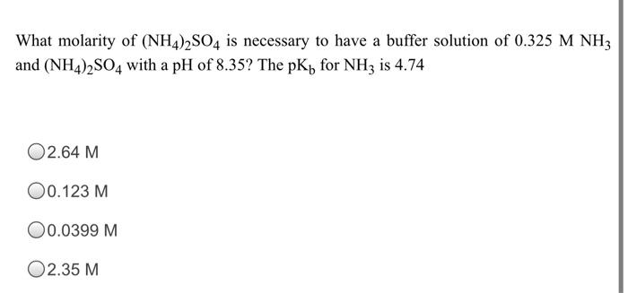Solved What molarity of (NH4)2SO4 is necessary to have a | Chegg.com