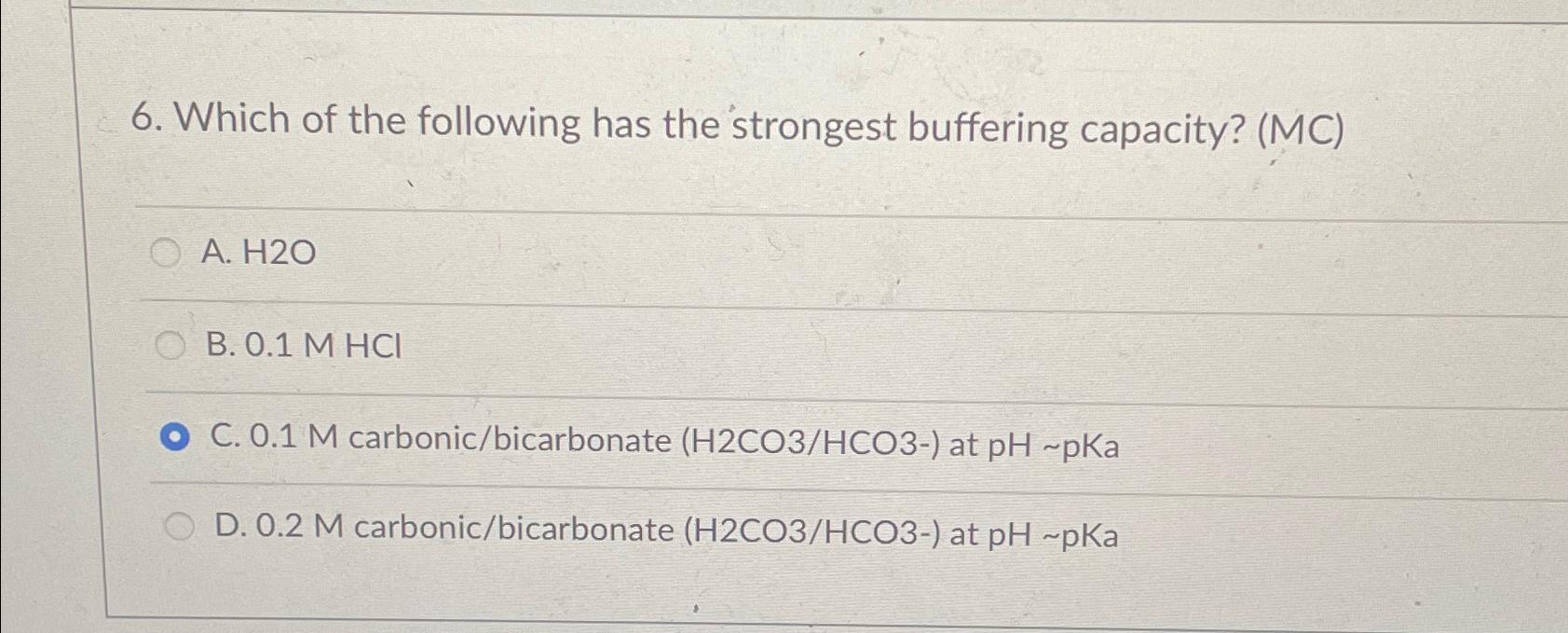 Solved Which of the following has the strongest buffering | Chegg.com