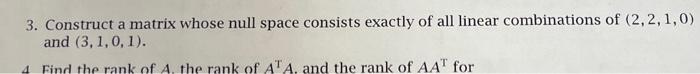 Solved 3 Construct A Matrix Whose Null Space Consists