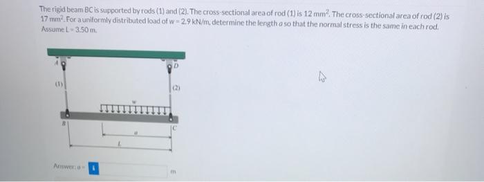 Solved The rigid beam BC is supported by rods (1) and (2). | Chegg.com