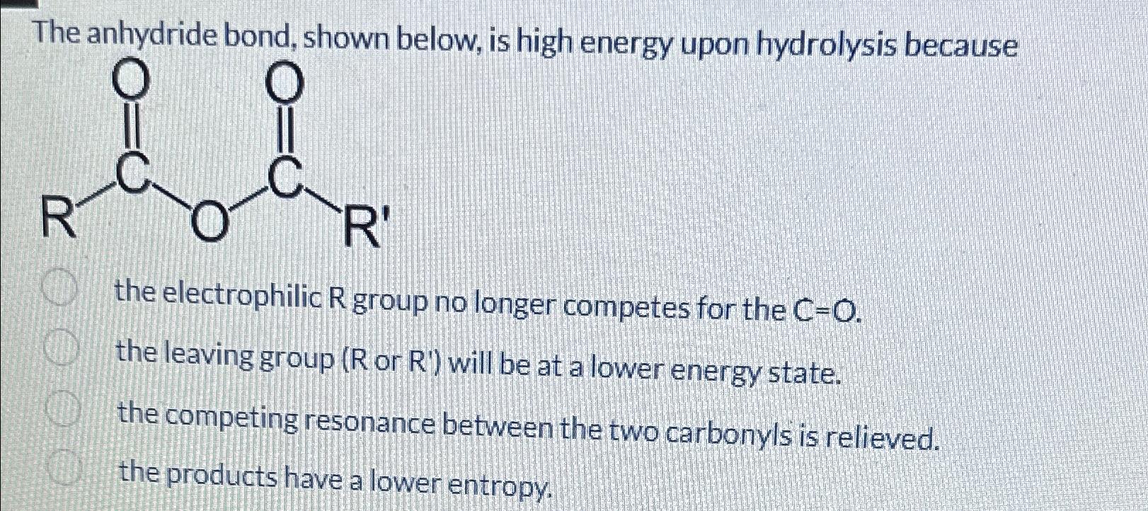 Solved The anhydride bond. shown below, is high energy upon | Chegg.com