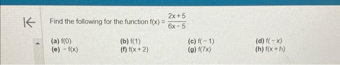 Solved Find the following for the function f(x)=6x−52x+5 (a) | Chegg.com