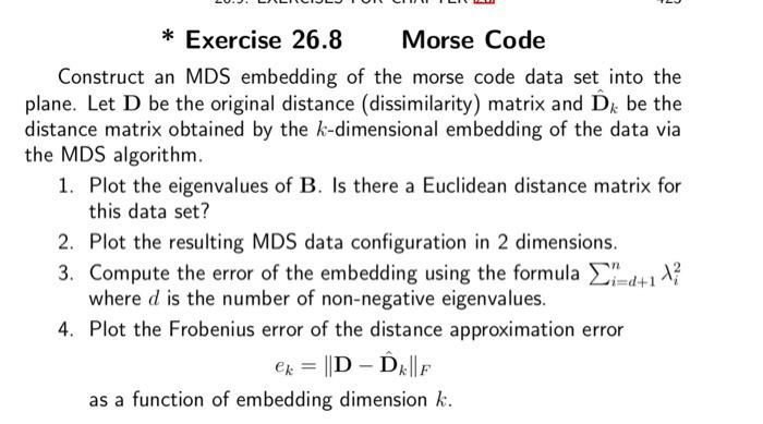 Solved * Exercise 26.8 Morse Code Construct an MDS embedding | Chegg.com