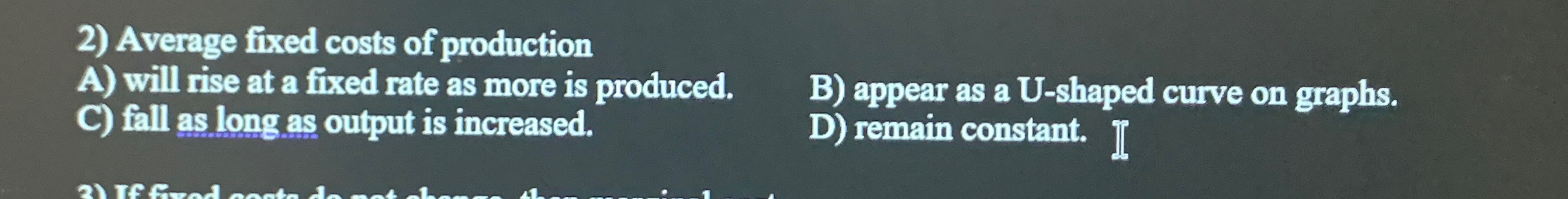Solved Average fixed costs of productionA) ﻿will rise at a | Chegg.com