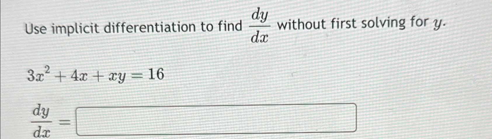 Solved Use implicit differentiation to find dydx ﻿without | Chegg.com