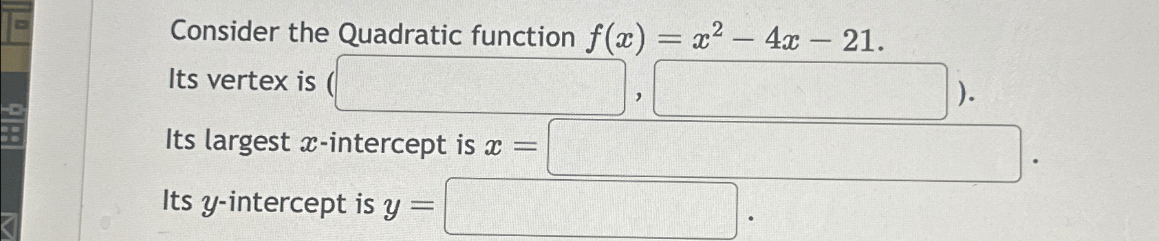 Solved Consider the Quadratic function f(x)=x2-4x-21. ﻿Its | Chegg.com