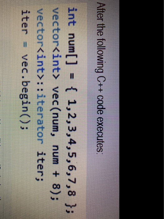Solved After the following C++ code executes: int num[] = { | Chegg.com
