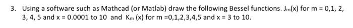 Solved 3. Using a software such as Mathcad (or Matlab) draw | Chegg.com