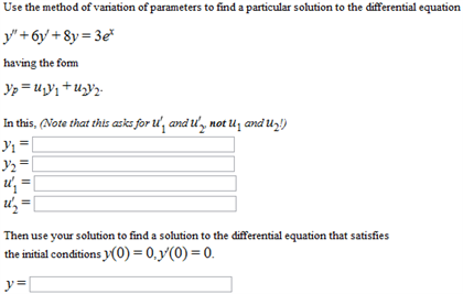 Solved Use the method of variation of parameters to find a | Chegg.com